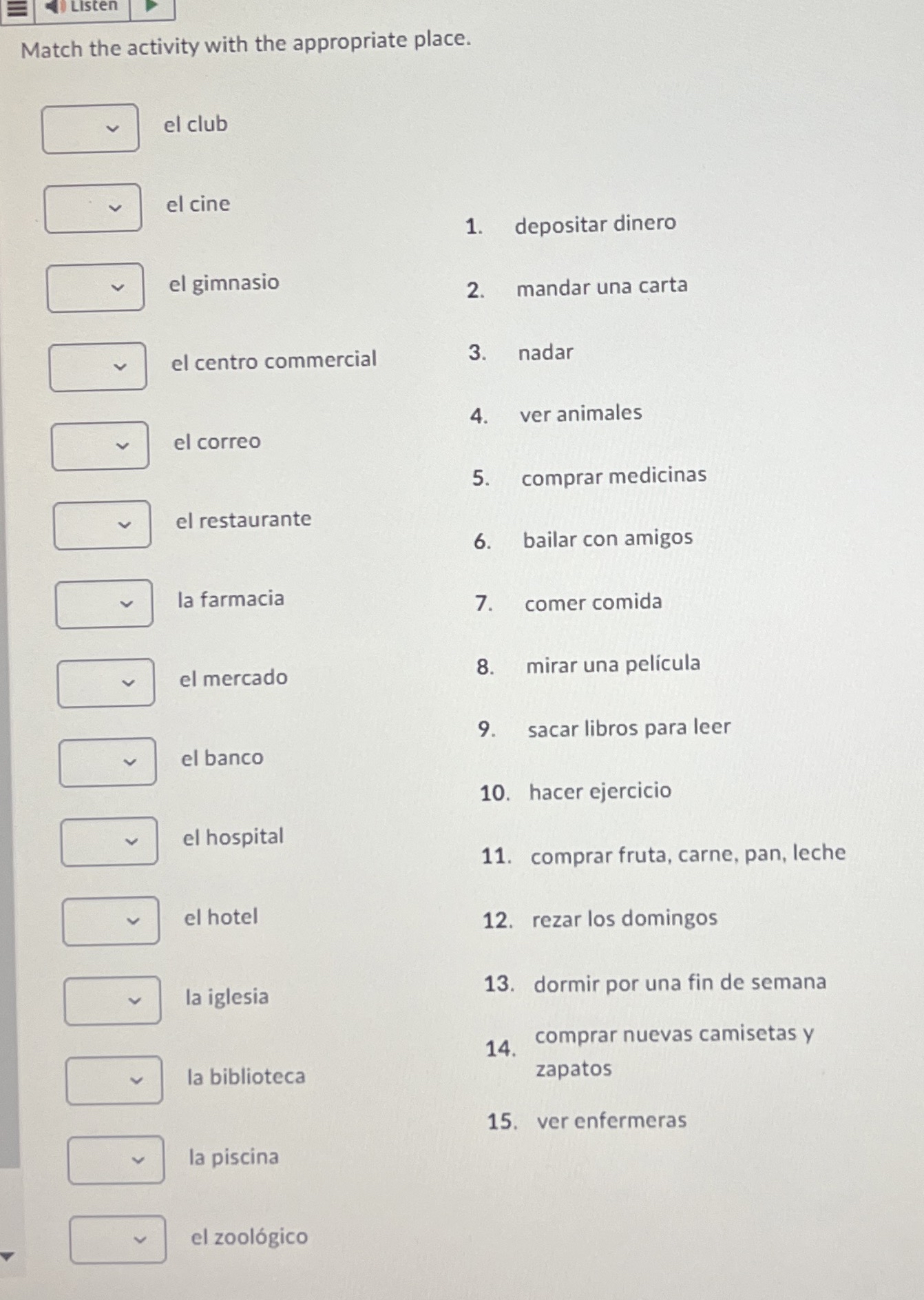 Match the activity with the appropriate place. ﻿el | Chegg.com