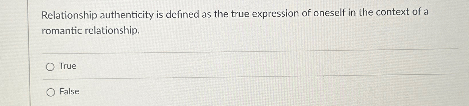 Solved Relationship authenticity is defined as the true | Chegg.com