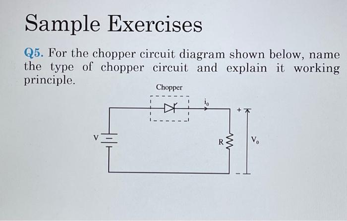 Q5. For the chopper circuit diagram shown below, name | Chegg.com