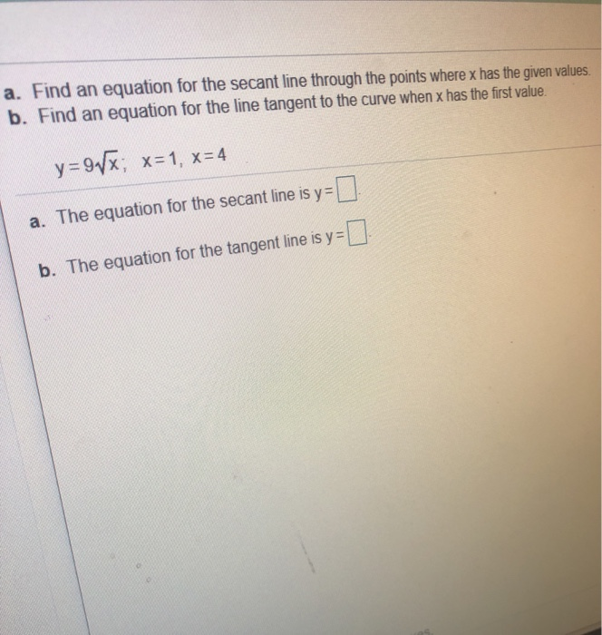 Solved a. Find an equation for the secant line through the | Chegg.com