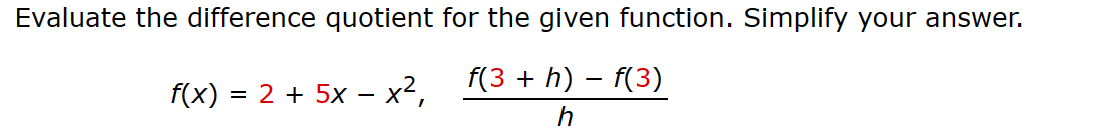 Solved Evaluate the difference quotient for the given | Chegg.com