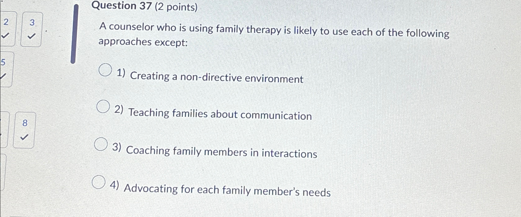 Solved Question 37 (2 ﻿points)A counselor who is using | Chegg.com