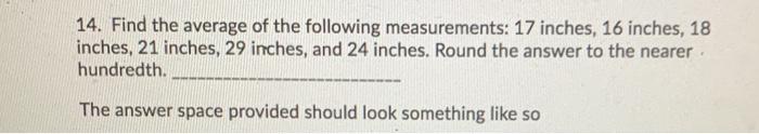 Solved 14. Find the average of the following measurements: | Chegg.com