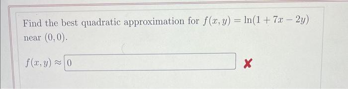 Solved Find the best quadratic approximation for | Chegg.com