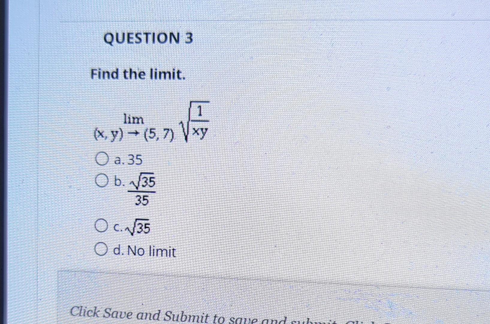 Solved Find the limit. lim(x,y)→(5,7)xy1 | Chegg.com