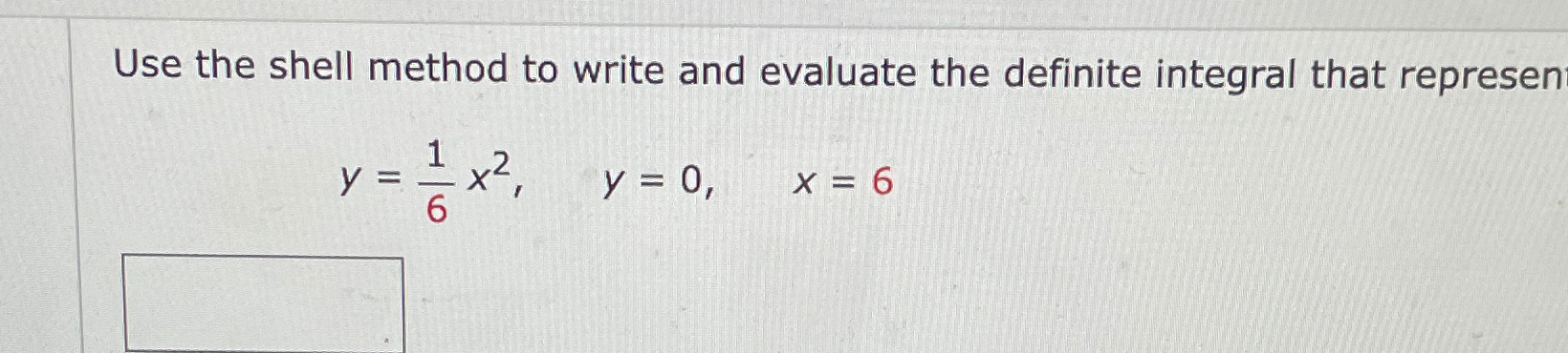 Solved Use the shell method to write and evaluate the | Chegg.com