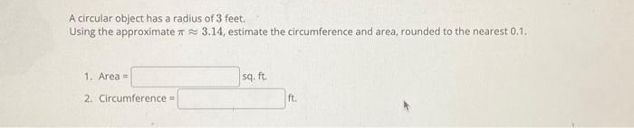 Solved A circular object has a radius of 3 feet. Using the | Chegg.com