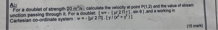 Solved A:- For a doublet of strength 20 m²ls, calculate the | Chegg.com