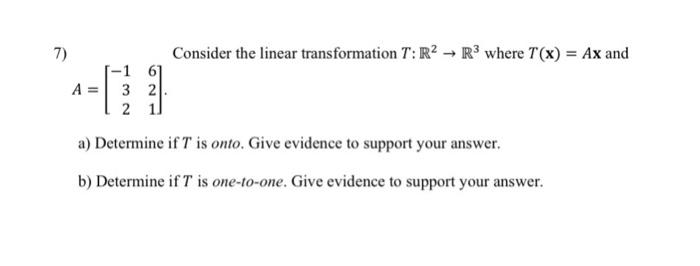 Solved 7) Consider the linear transformation T:R2→R3 where | Chegg.com