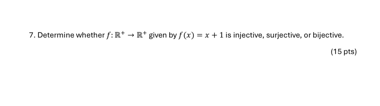 Solved Determine whether f:R+→R+given by f(x)=x+1 ﻿is | Chegg.com