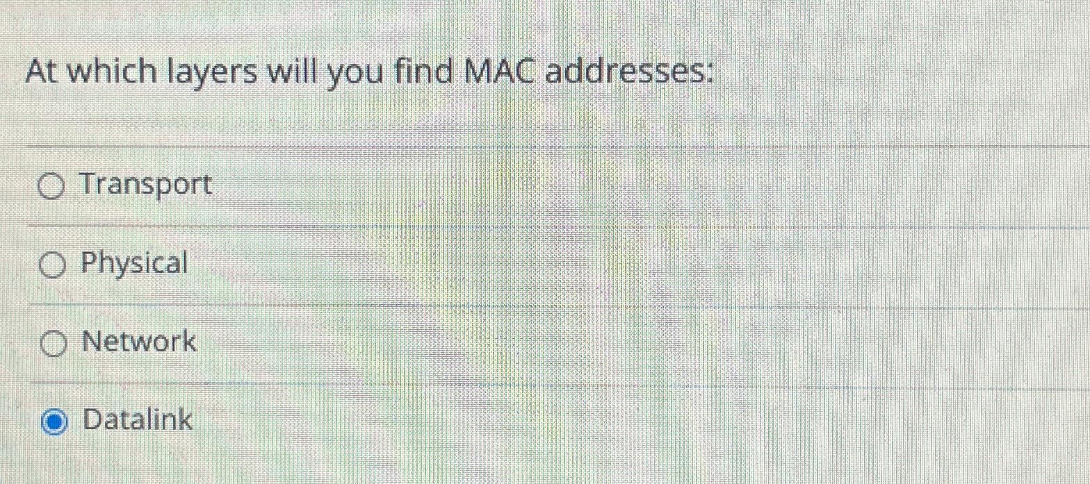 Solved At which layers will you find MAC | Chegg.com