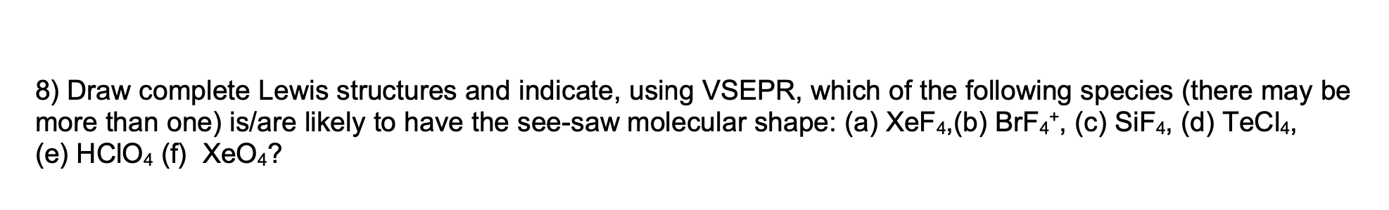 Solved Draw complete Lewis structures and indicate, using | Chegg.com