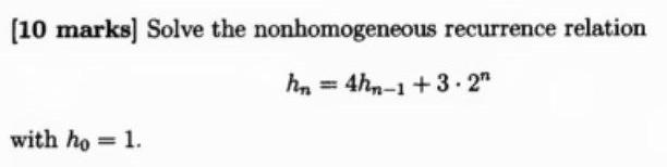 Solved [10 marks] Solve the nonhomogeneous recurrence | Chegg.com