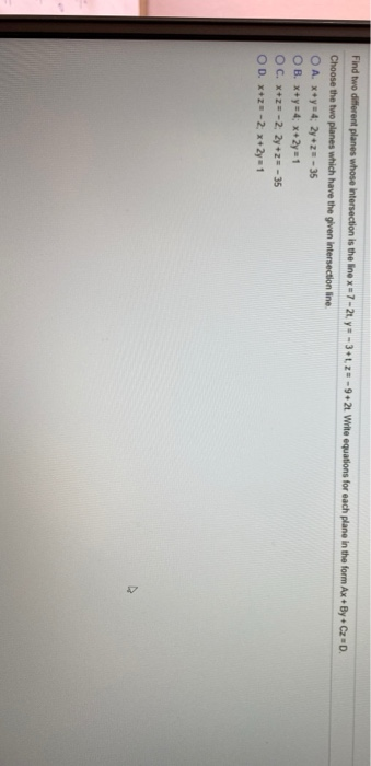 Solved Find two different planes whose intersection is the | Chegg.com