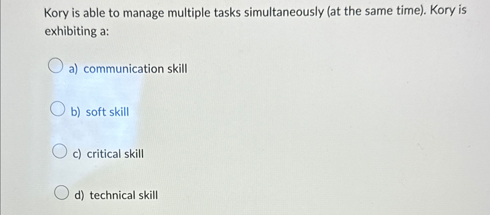 Solved Kory is able to manage multiple tasks simultaneously | Chegg.com