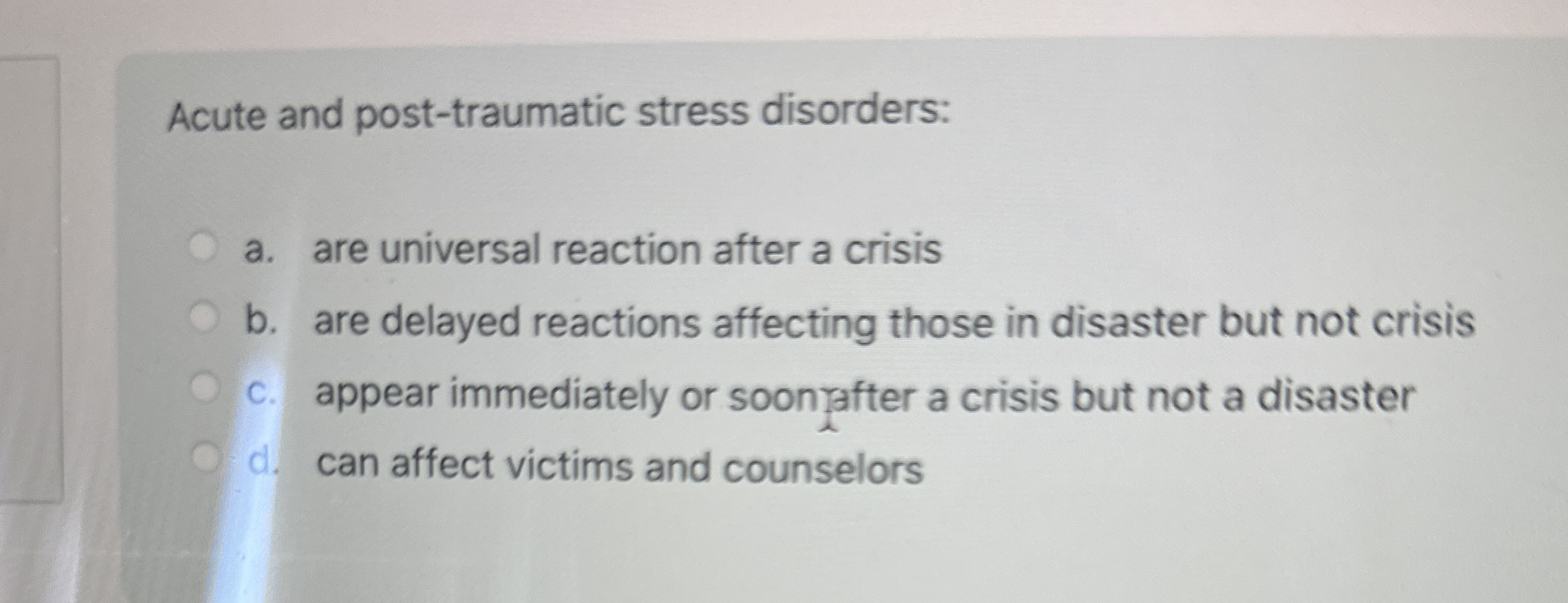 Acute and post-traumatic stress disorders:a. ﻿are | Chegg.com