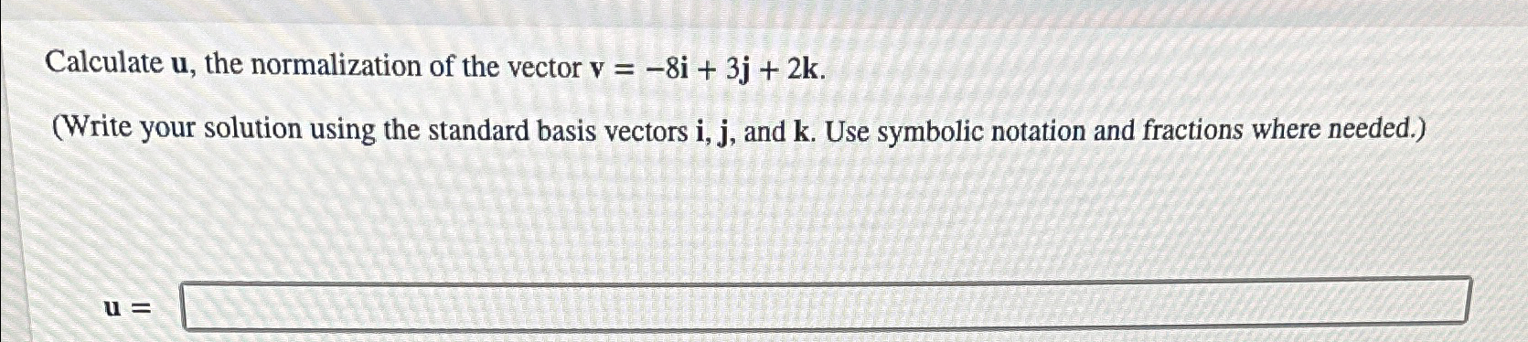 Solved Calculate U ﻿the Normalization Of The Vector