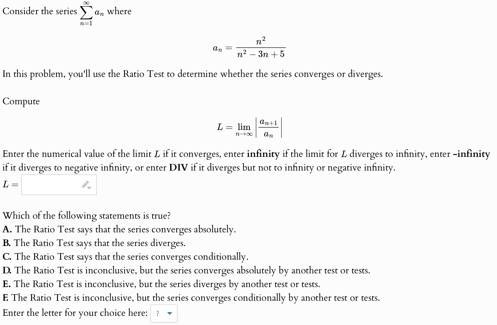 Solved Consider the series ∑n=1∞an ﻿wherean=n2n2-3n+5In this | Chegg.com