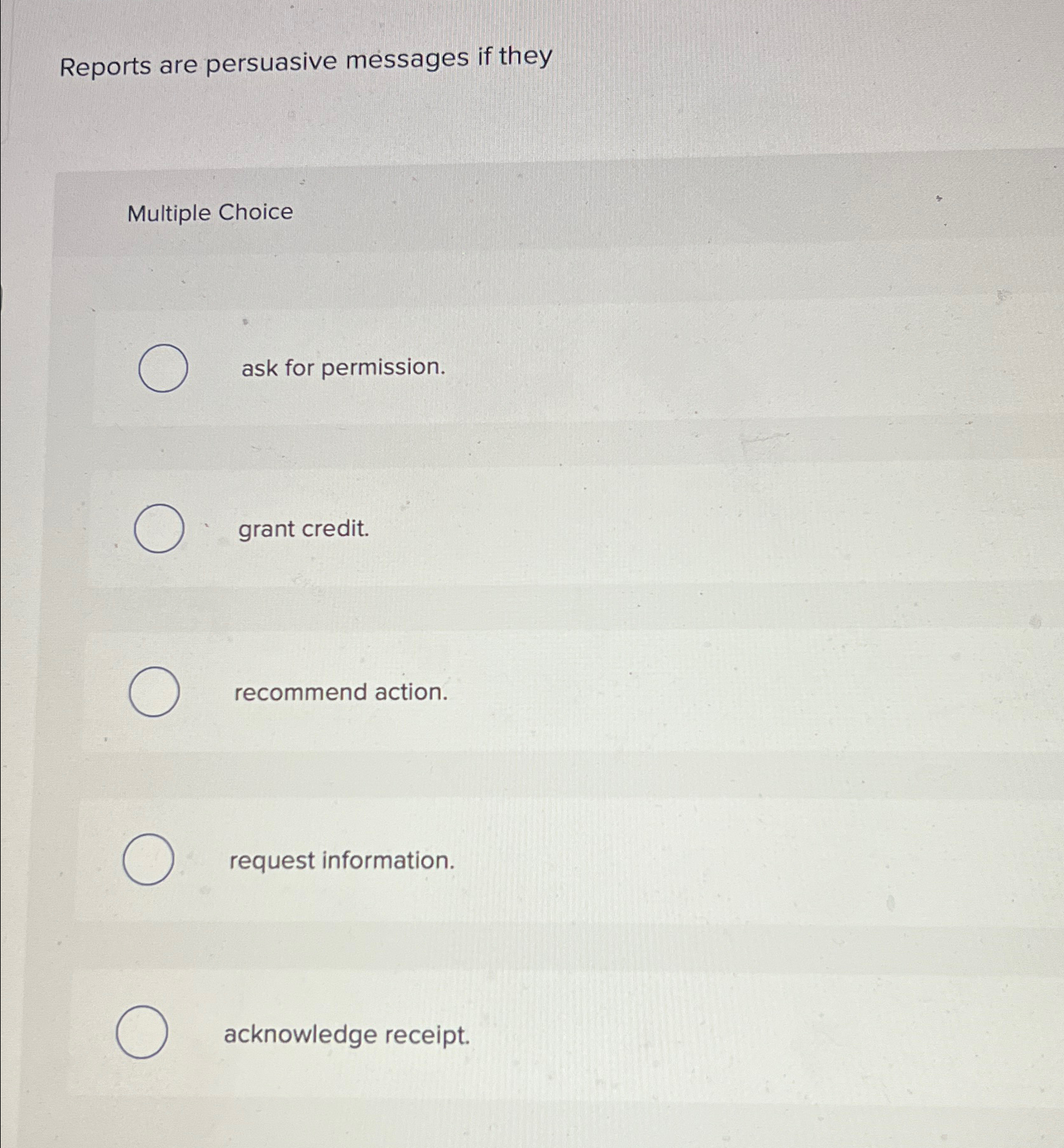 Solved Reports are persuasive messages if theyMultiple | Chegg.com