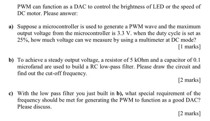 Solved PWM can function as a DAC to control the brightness | Chegg.com