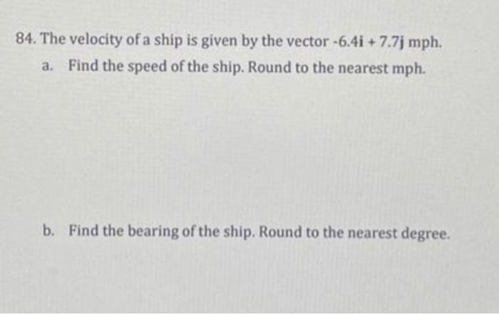 Solved 84. The velocity of a ship is given by the vector | Chegg.com