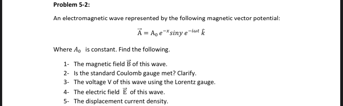 Solved Problem 5-2:An electromagnetic wave represented by | Chegg.com