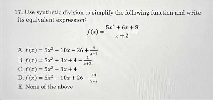 Solved 17. Use synthetic division to simplify the following | Chegg.com