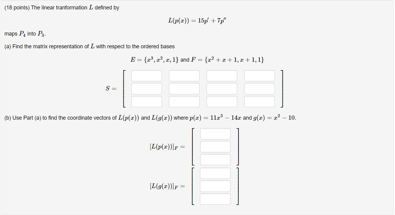 Solved (18 points) The linear tranformation L defined by | Chegg.com