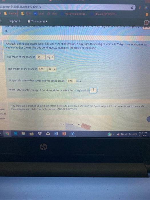 Solved a certain string just breaks when it is under 25 N of | Chegg.com