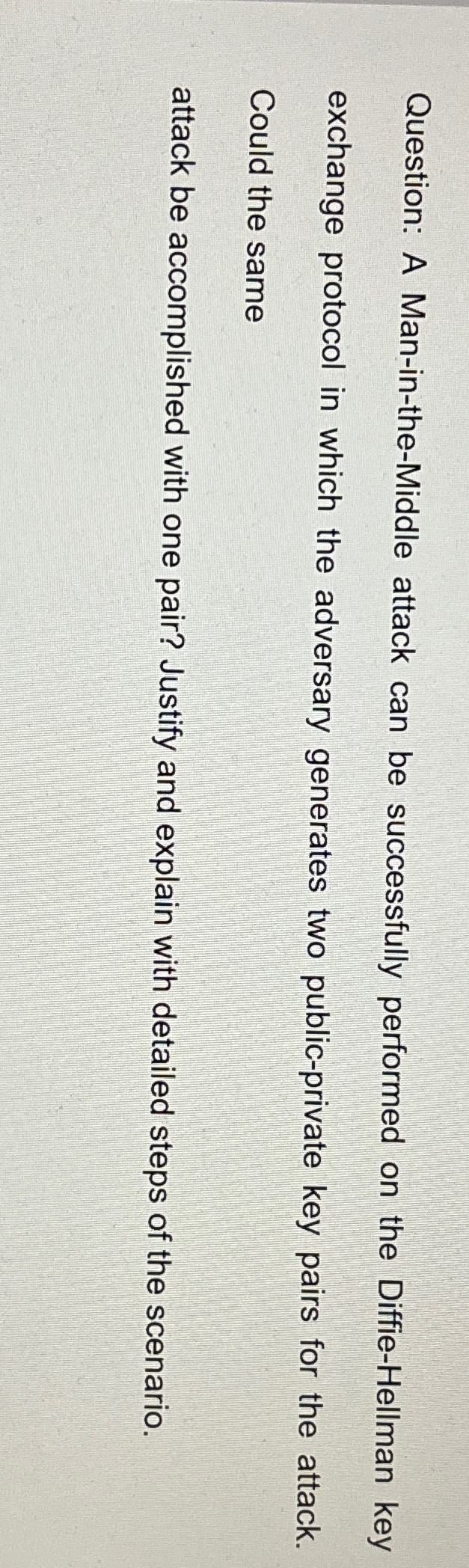 Solved Question: A Man-in-the-Middle attack can be | Chegg.com