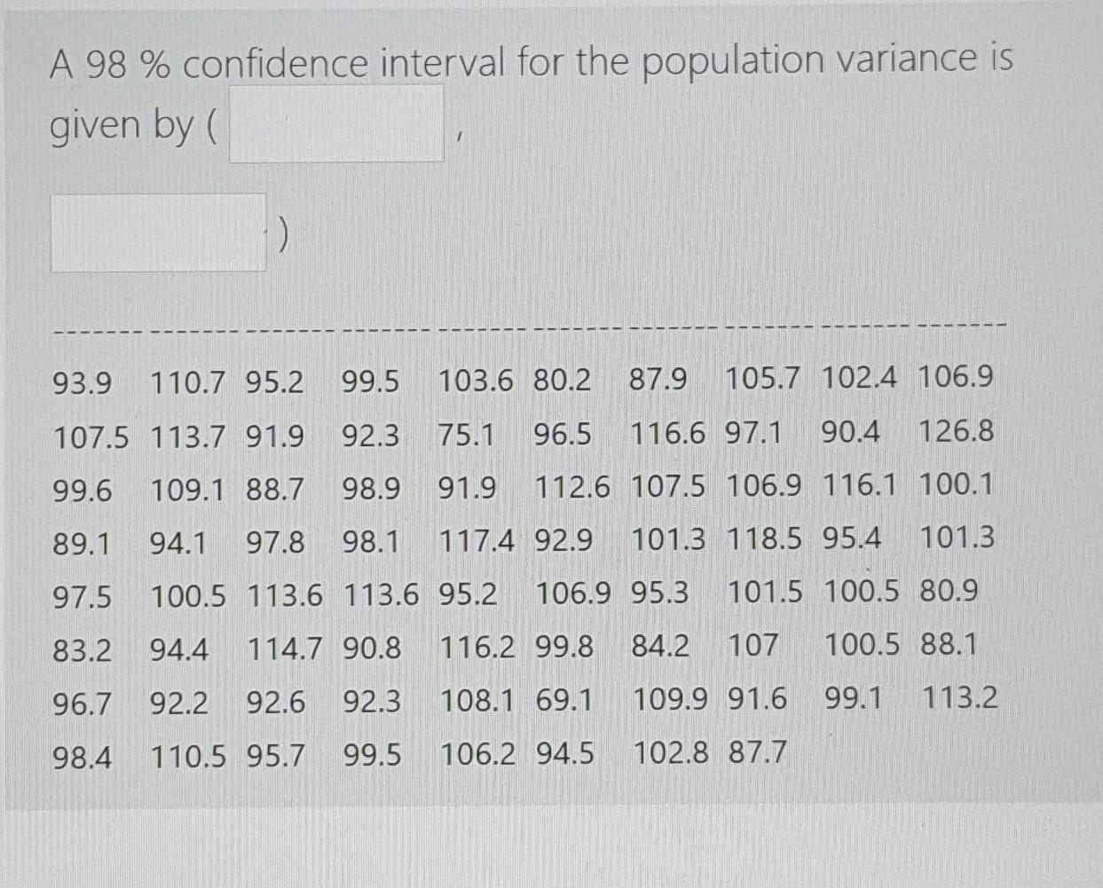 Solved A 98 % confidence interval for the population | Chegg.com