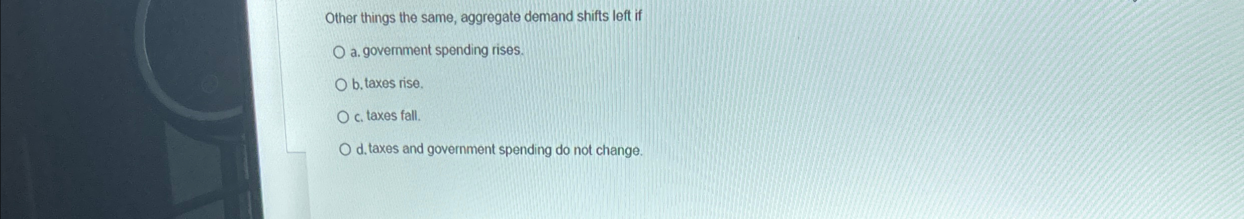 Solved Other things the same, aggregate demand shifts left | Chegg.com