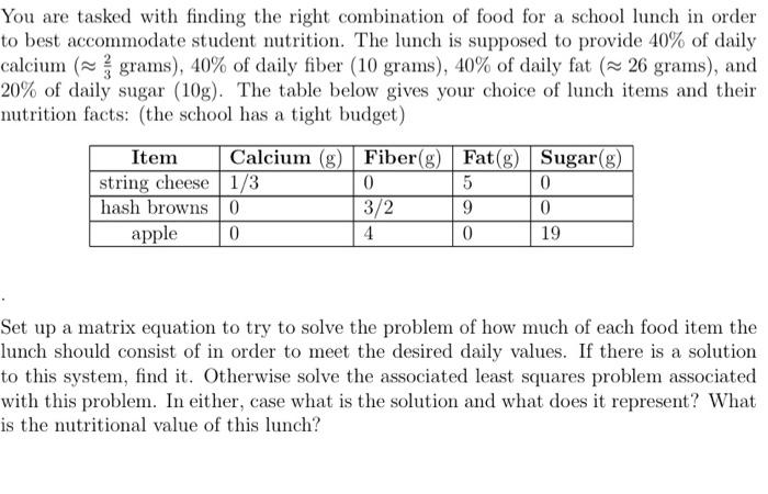 Solved You are tasked with finding the right combination of | Chegg.com