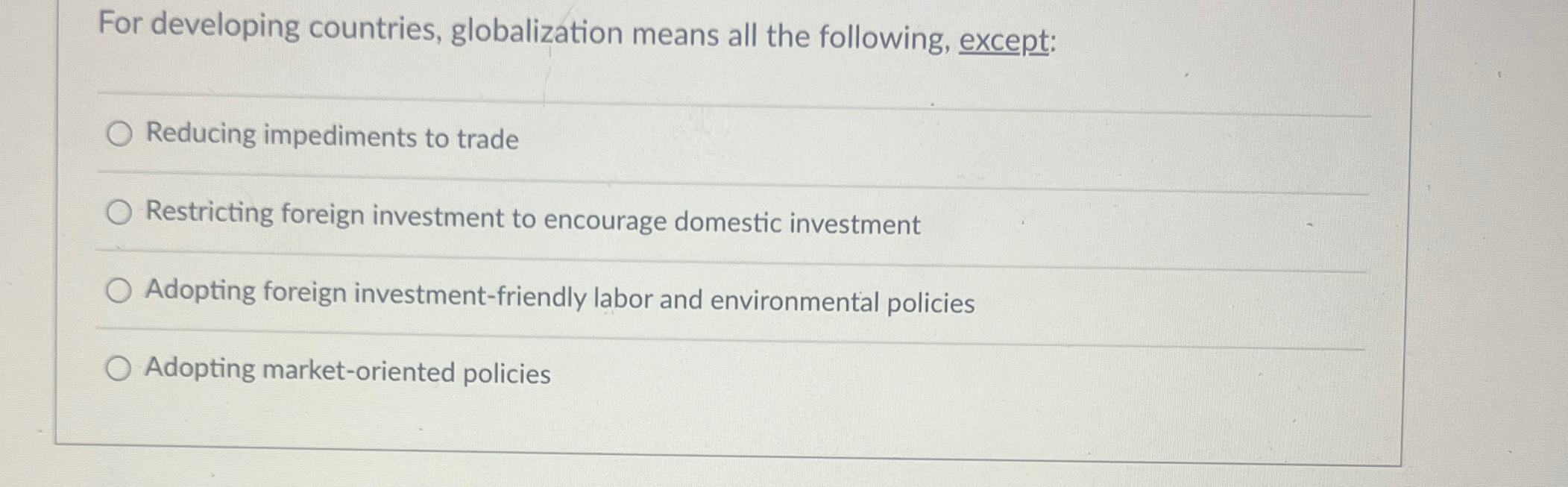 Solved For developing countries, globalization means all the | Chegg.com