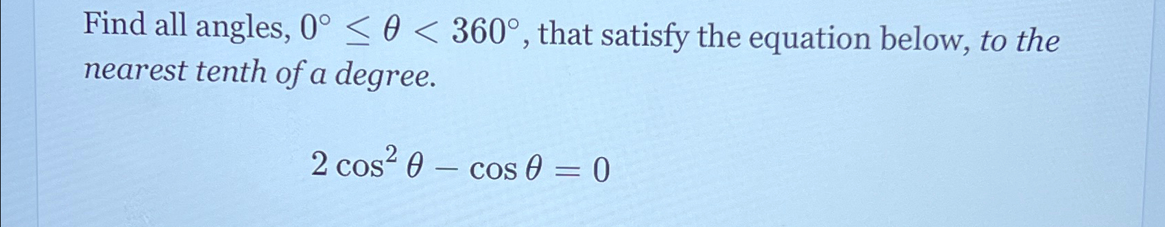 Solved Find all angles, 0°≤θ