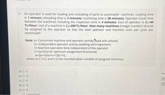 Solved 5. An operator is used for loading and unloading of | Chegg.com