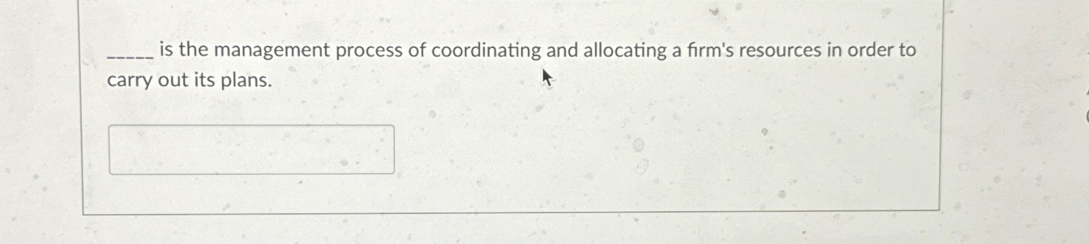 Solved is the management process of coordinating and | Chegg.com