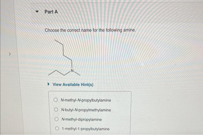 Solved Choose the correct name for the following amine. View | Chegg.com
