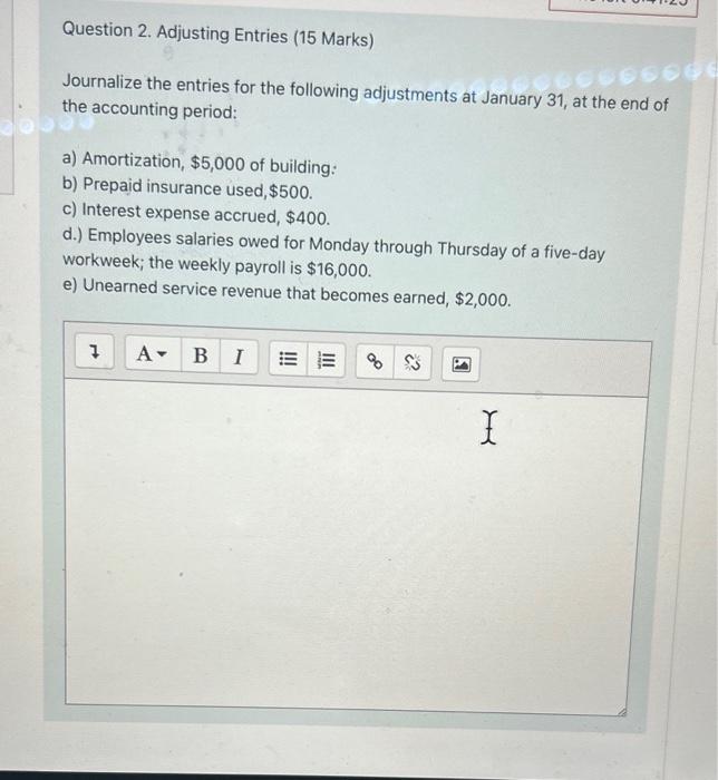 Solved Question 2. Adjusting Entries (15 Marks) Journalize | Chegg.com