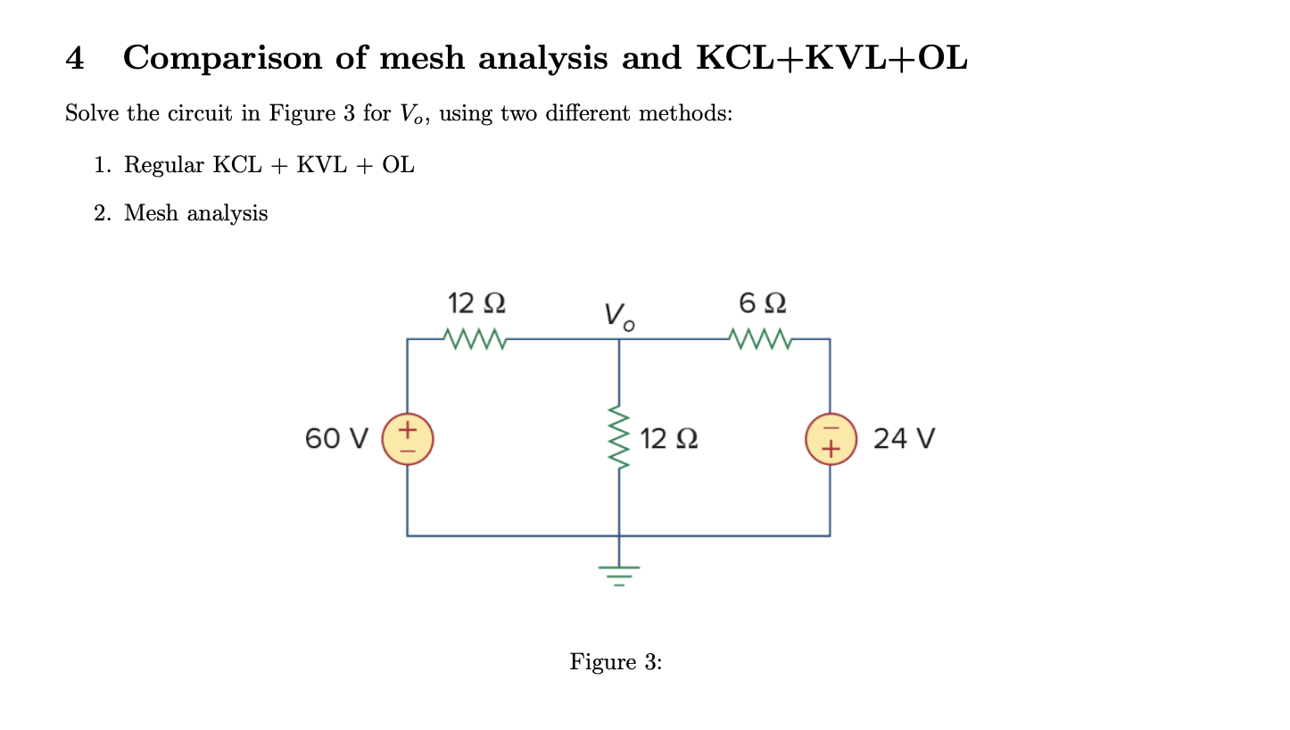 Solved 4 ﻿Comparison of mesh analysis and KCL+KVL+OLSolve | Chegg.com