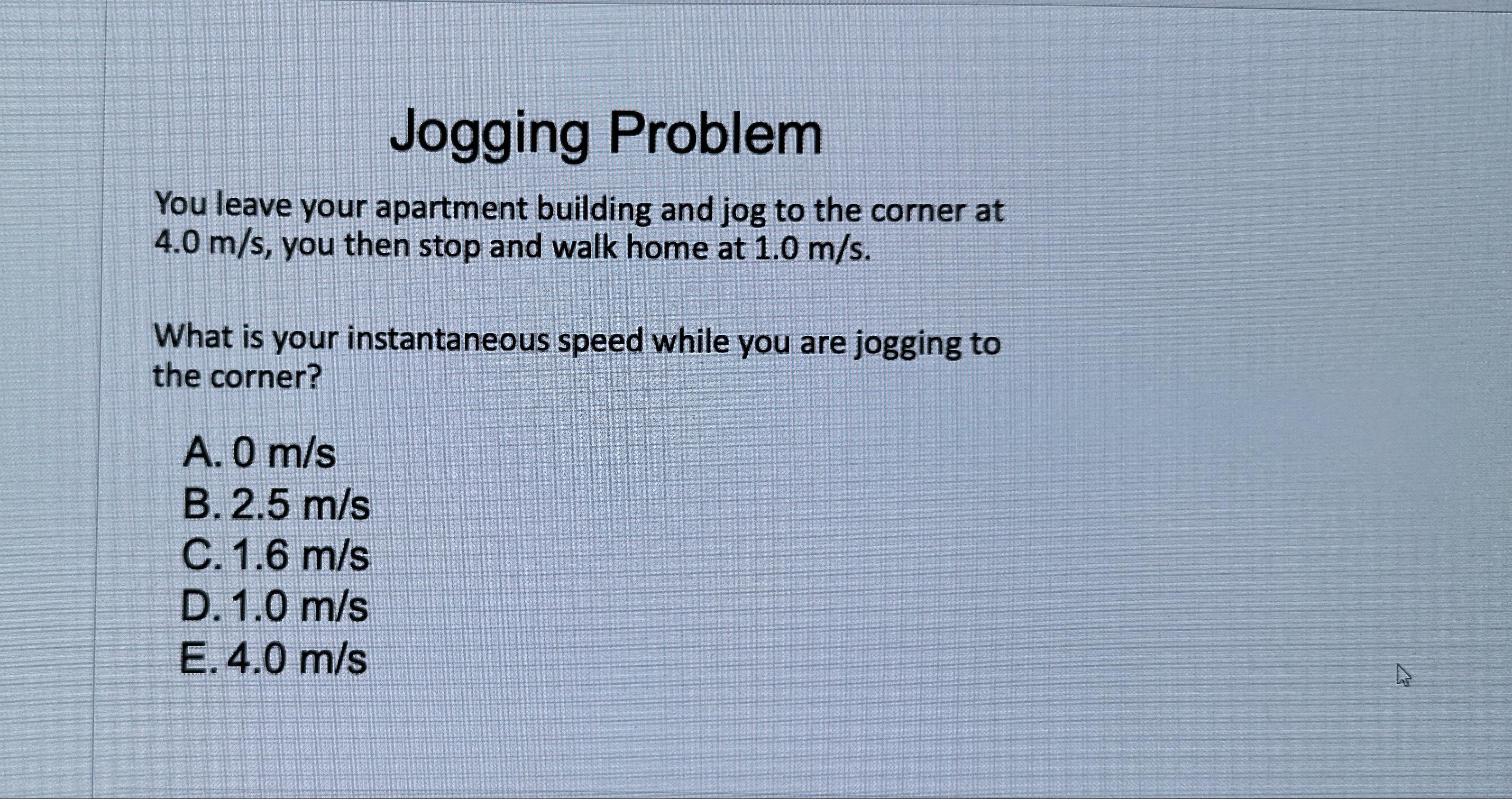 Solved Jogging ProblemYou leave your apartment building and | Chegg.com