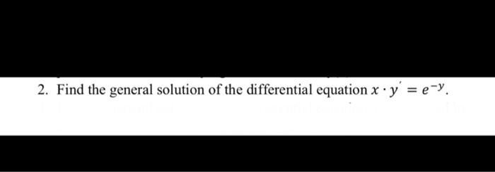 Solved 2. Find the general solution of the differential | Chegg.com