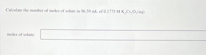 Solved Calculate The Number Of Moles Of Solute In 96 59 Ml
