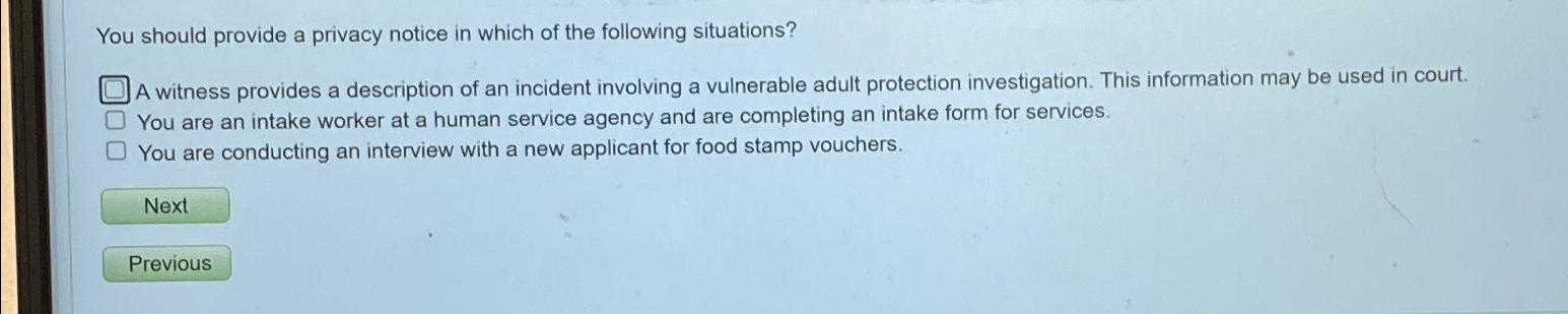 Solved You should provide a privacy notice in which of the | Chegg.com