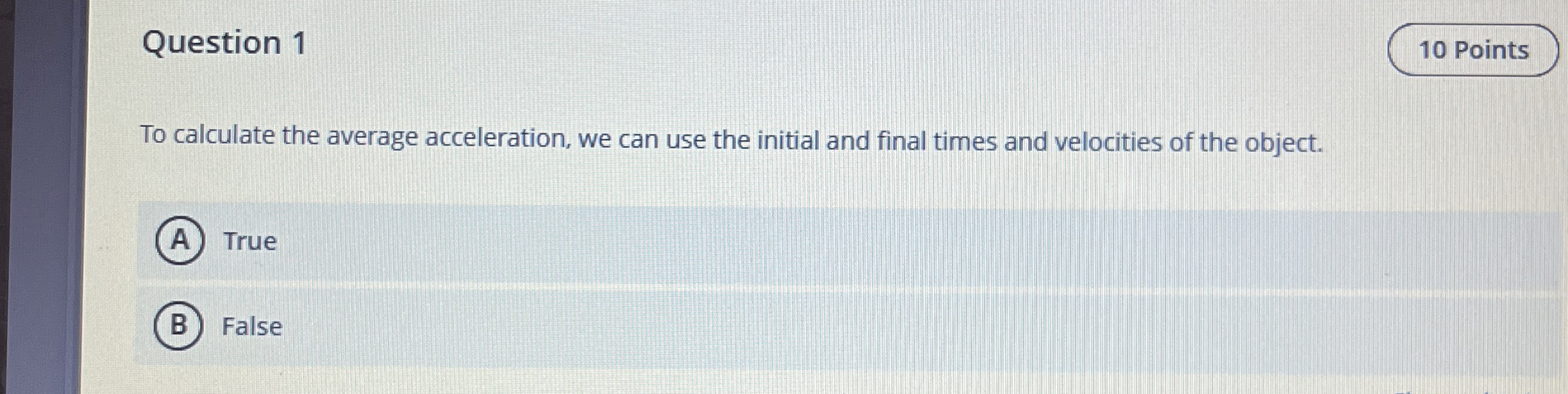 Solved Question 1To calculate the average acceleration, we | Chegg.com