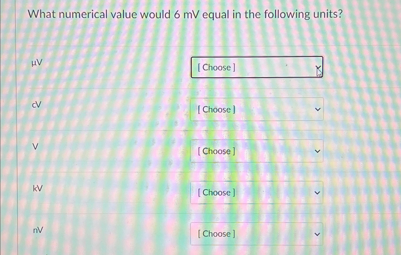 Solved What numerical value would 6mV ﻿equal in the | Chegg.com