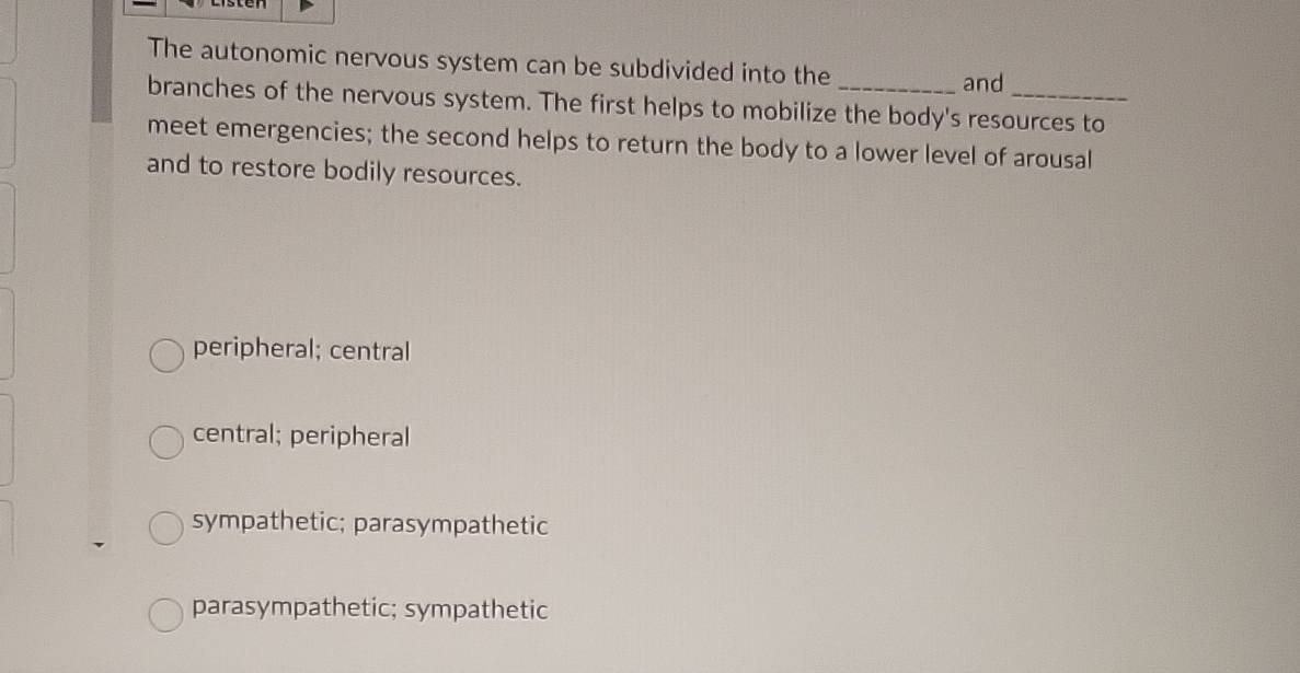 Solved The autonomic nervous system can be subdivided into | Chegg.com