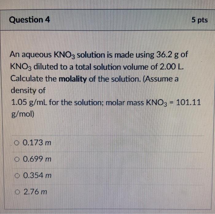 Solved Question 4 5 pts An aqueous KNO3 solution is made | Chegg.com