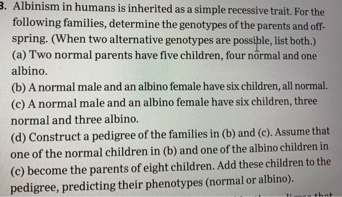 3. Albinism in humans is inherited as a simple | Chegg.com