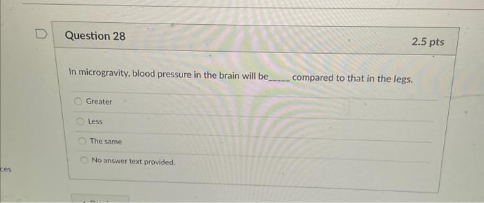 Solved In microgravity, blood pressure in the brain will be | Chegg.com